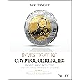 Investigating Cryptocurrencies: Understanding, Extracting, and ...