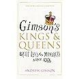 Gimson’s Kings and Queens: Brief Lives of the Forty Monarchs since 1066 ...