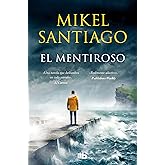 El mentiroso (Trilogía de Illumbe 1) (La Trama) : Santiago, Mikel: Amazon.es: Libros