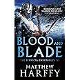Blood and Blade: Volume 3 (The Bernicia Chronicles): Amazon.co.uk: Harffy, Matthew ...