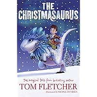 The Christmasaurus: Amazon.co.uk: Fletcher, Tom, Devries, Shane ...