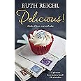 Delicious!: Amazon.co.uk: Reichl, Ruth: 9780091958169: Books