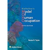 Model of Human Occupation: Theory and Application (Model of Human ...