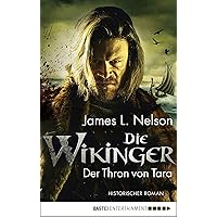 Die Wikinger - Der Thron von Tara: Historischer Roman (Nordmann-Saga 2) eBook : Nelson, James ...