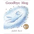 Goodbye Mog: The illustrated adventures of the nation’s favourite cat ...