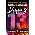 Keeping 13 (Los chicos de Tommen 2) (Lo más visto) : Walsh, Chloe, Castell García, Lorena ...