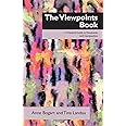 The Viewpoints Book: A Practical Guide to Viewpoints and Composition ...