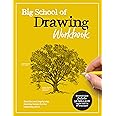 Big School of Drawing Workbook: Exercises and step-by-step drawing ...