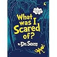 What Was I Scared Of? : Dr. Seuss: Amazon.fr: Livres