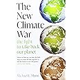 The New Climate War: the fight to take back our planet: Amazon.co.uk ...