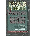 Institutes of Elenctic Theology, Vol. 1:... by Francis Turretin