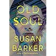 Old Soul: Amazon.co.uk: Barker, Susan: 9780593718292: Books
