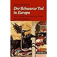 Der Schwarze Tod in Europa: Die Große Pest und das Ende des ...