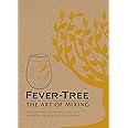 Fever Tree - The Art of Mixing: Simple long drinks & cocktails from the ...