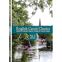 English Canoe Classics - Volume 2 South: Twenty-eight Great Canoe ...