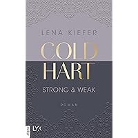 Coldhart - Strong & Weak eBook : Kiefer, Lena: Amazon.de: Kindle-Shop