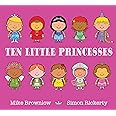 Ten Little Princesses: Amazon.co.uk: Brownlow, Mike, Rickerty, Simon ...