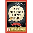 The Full Moon Coffee Shop : Mochizuki, Mai, Kirkwood, Jesse: Amazon.in ...