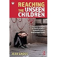 Reaching the Unseen Children: Practical Strategies for Closing Stubborn Attainment Gaps in ...