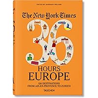 The New York Times 36 Hours. World. 150 Cities from Abu Dhabi to Zurich ...