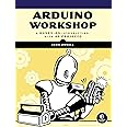 Arduino Workshop: A Hands-On Introduction with 65 Projects: Amazon.co.uk: Boxall, John ...
