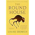 The Round House: Louise Erdrich: Amazon.co.uk: Erdrich, Louise ...