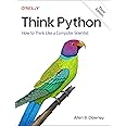 Think Python: How To Think Like a Computer Scientist: Amazon.co.uk: Downey, Allen B ...