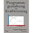 Programmgestaltung im Krafttraining : Rippetoe, Mark, Baker, Andy ...