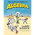 Buy The Cartoon Guide to Algebra (Cartoon Guide Series) Book Online at ...