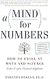 A Mind for Numbers: How to Excel at Math and Science Even If You ...