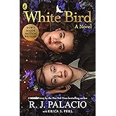 White Bird. A Graphic Novel: A graphic novel from the world of WONDER ...