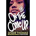 On the Come Up: Angie Thomas : Thomas, Angie: Amazon.co.uk: Books