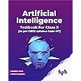 Artificial Intelligence Textbook for Class 9 (As per CBSE Syllabus Code 417) : Harmeet Kaur ...