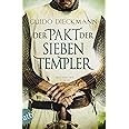 Der Pakt der sieben Templer: Historischer Roman (Die Templer-Saga, Band 2) : Dieckmann, Guido ...