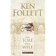 Die Tore der Welt: Historischer Roman (Kingsbridge-Roman, Band 2 ...