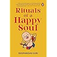 Rituals of a Happy Soul: A Transformative Guide to Manifestation, Daily ...