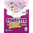 Computer in Action|Class 6| By Pearson : Shweta Malik, Anshu Kumar ...