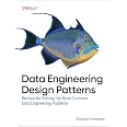 Data Engineering Design Patterns: Recipes for Solving the Most Common ...
