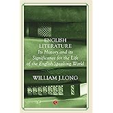 Buy English Literature: Its History and Its Significance For the Life ...