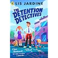 The Detention Detectives (The Detention Detectives, Book 1) : Jardine ...
