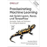 Praxiseinstieg Machine Learning mit Scikit-Learn und TensorFlow: Konzepte, Tools und Techniken ...