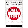 Safe People: How to Find Relationships That Are Good for You and Avoid ...