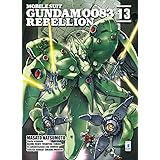 Rebellion. Mobile suit Gundam 0083 (Vol. 10) : Natsumoto, Masato, Yatate, Hajime, Tomino ...