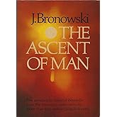 The Ascent Of Man: Amazon.co.uk: Bronowski, Jacob: 9781849901154: Books
