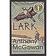 Lark - WINNER OF THE 2020 CARNEGIE MEDAL (The Truth of Things): Amazon ...