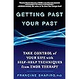 Getting Past Your Past: Take Control of Your Life with Self-Help ...