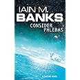 Consider Phlebas: A Culture Novel (The Culture): Amazon.co.uk: Iain M ...