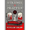 Strange Practice: A Dr Greta Helsing Novel: Amazon.co.uk: Shaw, Vivian ...