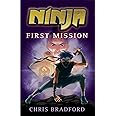 Ninja: First Mission: Amazon.co.uk: Chris Bradford, Sonia Leong ...