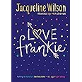 Love Frankie : Wilson, Jacqueline, Sharratt, Nick: Amazon.co.uk: Books